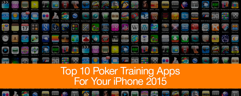 Top 10 Poker Training Apps for Your iPhone 2015